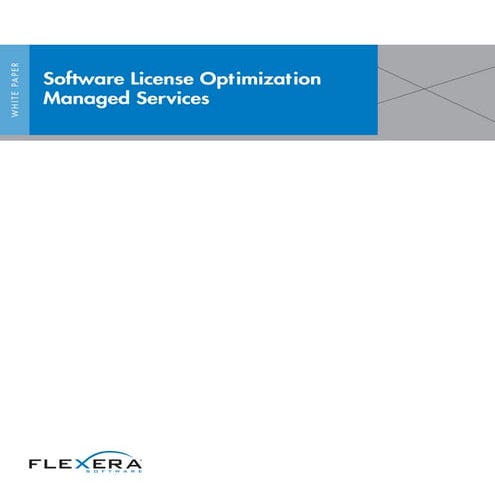 Software License Optimization Managed Services from Flexera Software | PDF