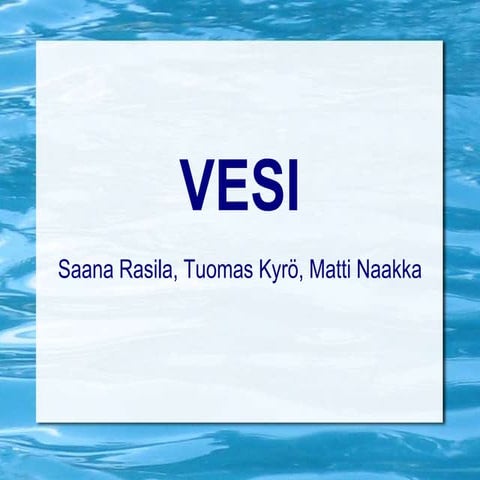 Vesi | PPT