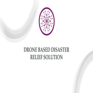 Drone Based Disaster Relief Solution PPT | PPTX