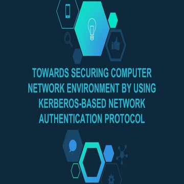 Towards Securing Computer Network Environment By Using Kerberos-based Network Authentication ...