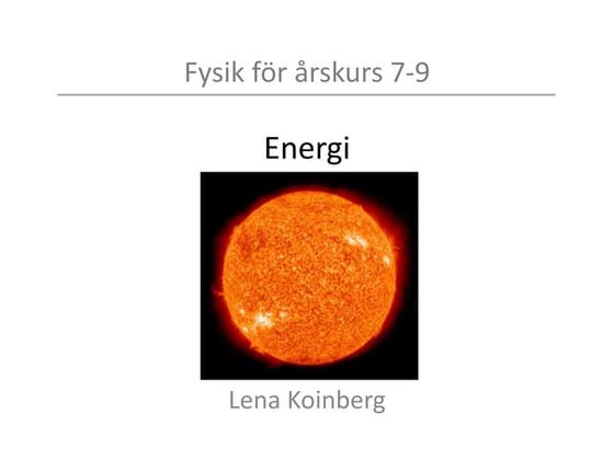 Lena Koinberg | Fysik: Kraft och Tryck | PPTX