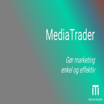 MediaTrader: Mediebureau der gør lokal annoncering enkel og effektiv | PPT