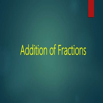 addition of fractions | PPTX