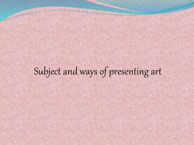Methods of presenting the art subject | PPTX