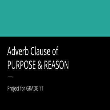 Adv. Clause of Purpose and Reason Project | PPTX