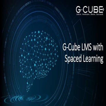 G cube lms with spaced learning | PPT