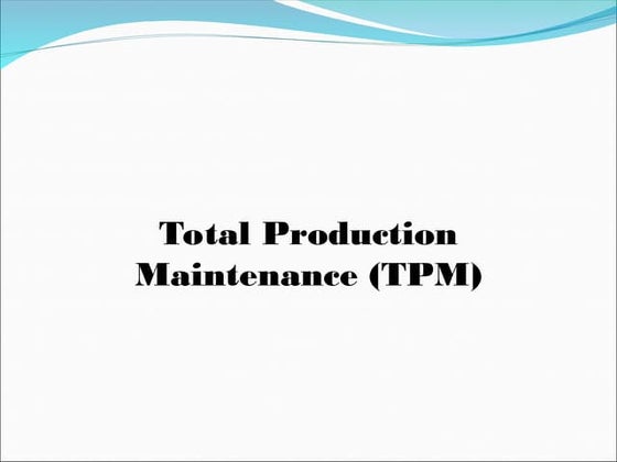Total productive maintenance (tpm) | PPTX | Business | Business and Finance