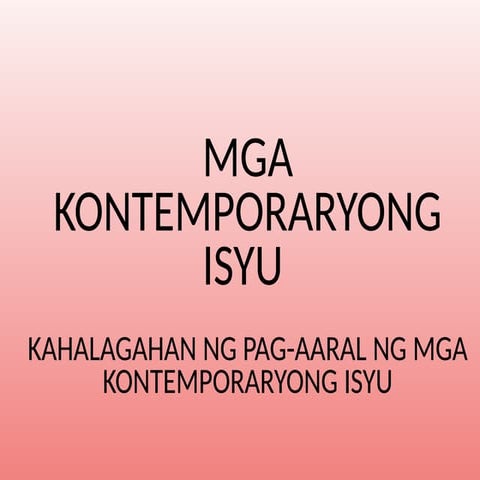 G10 AP Q1 Week 1 Kahalagahan ng Kontemporaryong Isyu.pptx