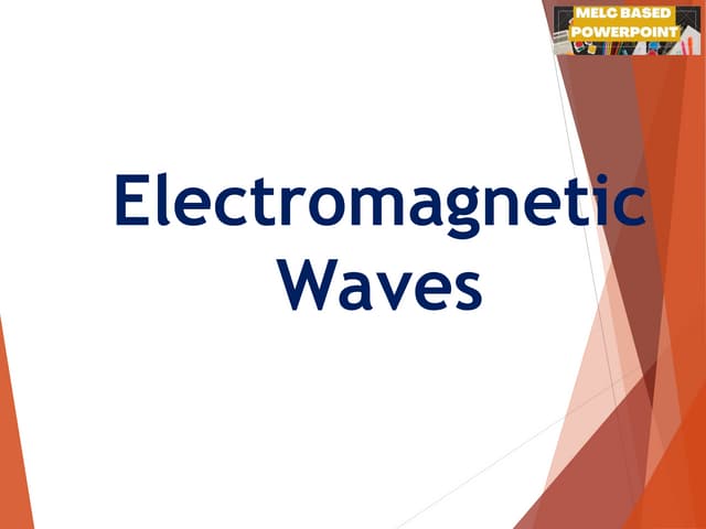 G10 Science Q2- W1-2- Electromagnetic Waves-1.ppt