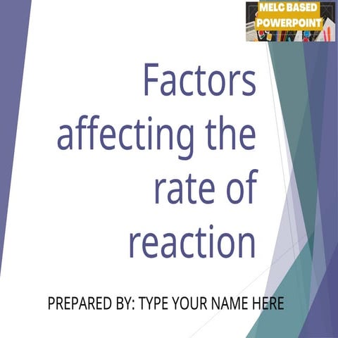 G10 Science Q4- Week 7-8- Factors Affecting Chemical Reaction.ppt