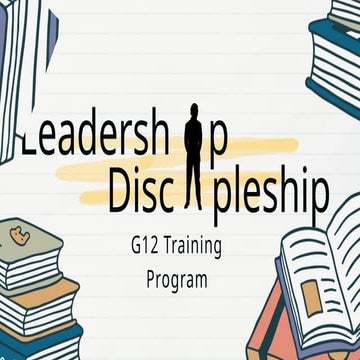 G12 Leadership and Discipleship Program.pptx
