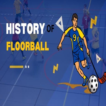 GROUP 1 HISTORY OF FLOORBALL GAME . BPED | PDF