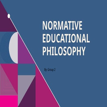 G2 Normative Education Philosophy Edng Pptx