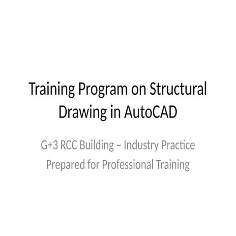 Full_Slidewise_G+3_Structural_Drawing_AutoCAD_Training_Deck.pptx