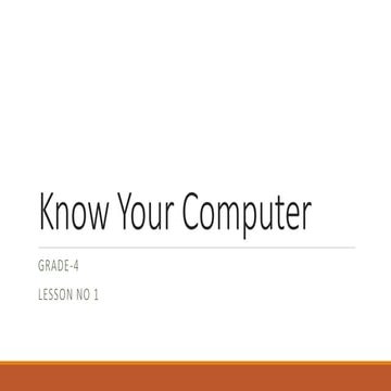 G4-L1-Know Your Computer.pptx