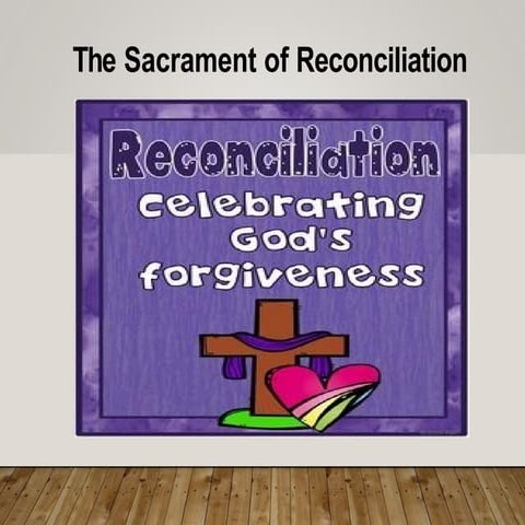 G4-+L17+SACRAMENT+of+RECONCILIATION.pptx