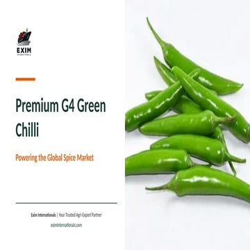 G4 Green Chilli to UK Market | Export Premium Indian Chillies Globally.pptx