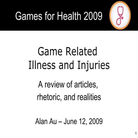 Games for Health 2009 - Game Related Illness and Injuries | PPT
