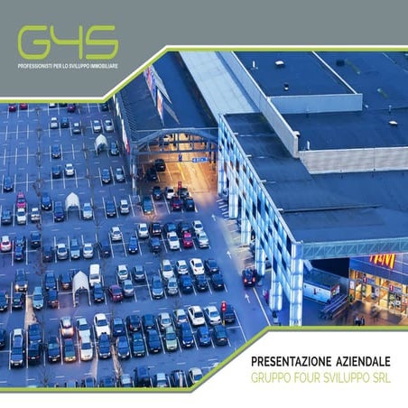 Gruppo Four Sviluppo srl - Presentazione aziendale | PPT