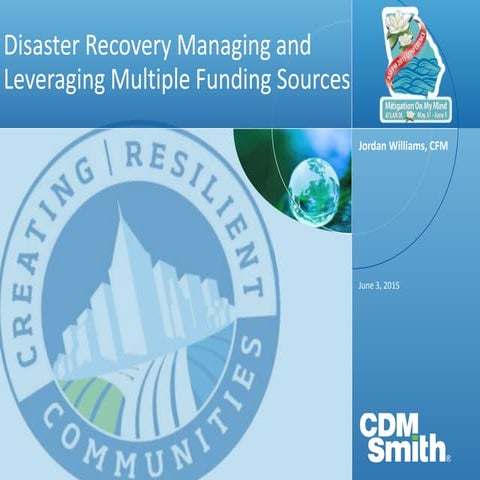 Disaster Recovery: Managing and Leveraging Multiple Funding Sources | PPTX