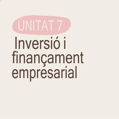 UNITAT_7._FINANCAMENT_I_INVERSIO (EMPRENEDORIA).pdf