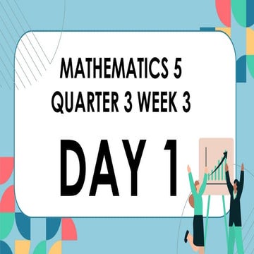PowerPoint Presentation in Mathematics 5 Quarter 4 Week 7 | PPT