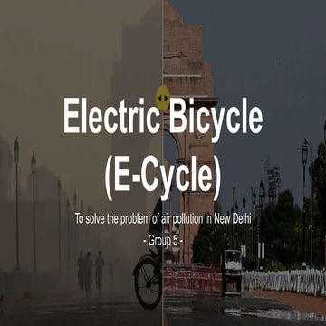 Electric Bicycle (E-Cycle) - To solve the problem of air pollution in ...