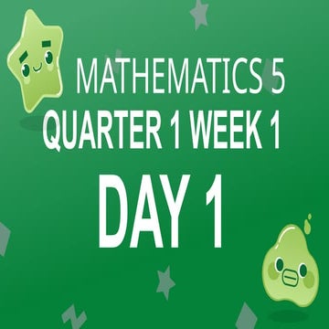 Grade 5 Q1 MELCS Based-WEEK-1-MATHEMATICS-PPT.pptx
