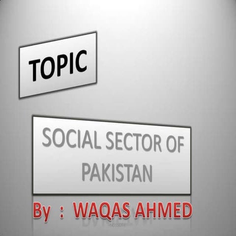 SOCIAL SECTOR OF PAKISTAN | PPTX
