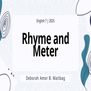 Grade 7 : Rhyme and Meter (MATATAG Curriculum) | PPTX