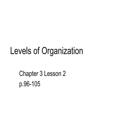 G7 ch3.1 levels of organization | PPT