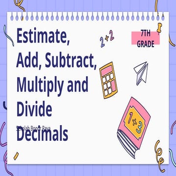 G7_Estimate, Add, Subtract, Multiply, Divide, Integers and Decimal.pptx