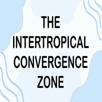 ITCZ - Inter Tropical Convergence Zone | PDF