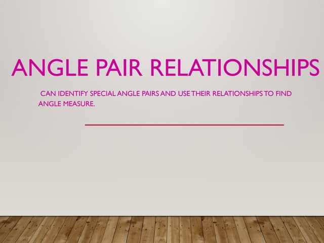 Angle Pairs - Quarter 2 Grade 7 Mathematics.pptx