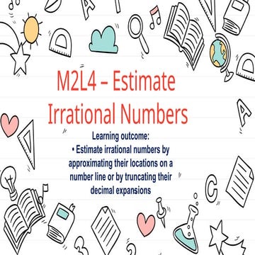 G8 M2L4 – Estimate Irrational Numbers.pptx