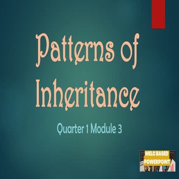 G8 Science Q4- Week 3-Patterns-of-Inheritance.ppt