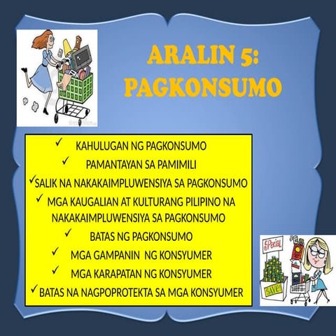Aralin 5: PAgkonsumo | PPTX