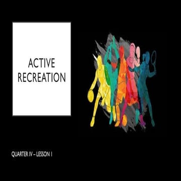 Grade 9 Week 1 Module 1/Lesson 1 - ACTIVE RECREATION.pptx