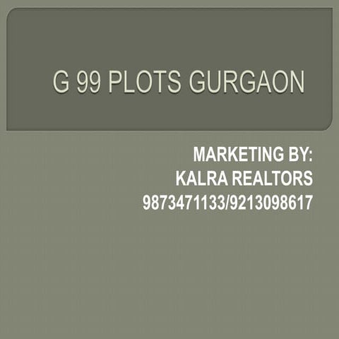 9873471133 g99 gurgaon 9213098617 google | PPTX
