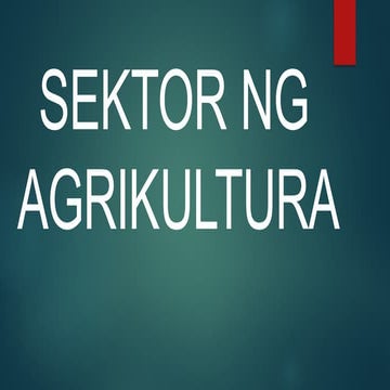 CO_Q4_AP9_Module2_Sektor ng Agrikultura.pdf