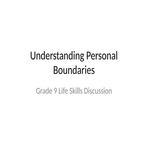 Understanding and Setting Healthy Personal Boundaries for Teens | PPTX