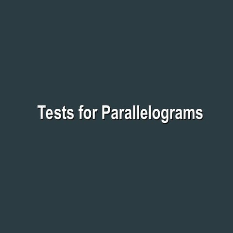 G9 Math Q3-Week 2- Test for Parallelogram.ppt