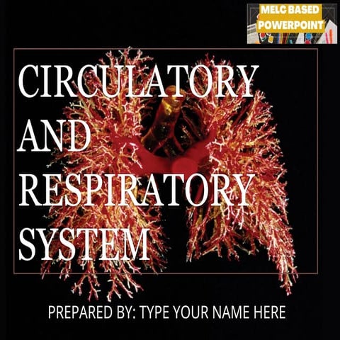G9 Science Q1- Week 1-2 Respiratory-Circulatory-System.ppt