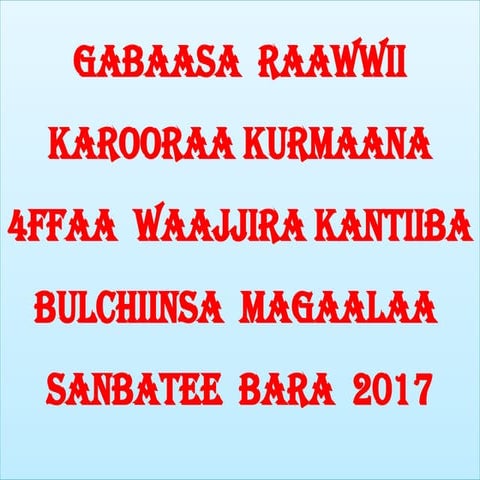 Gabaasa_WBMag.Eegoo.pptx karoraa magaalaa eegoo kan hammaate | PPTX