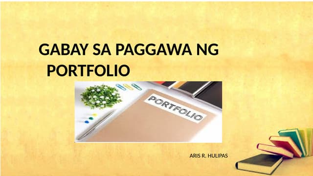 Paggawa ng Portfolio.fILIPINO SA PILING LARANG AKADpptx | PPTX
