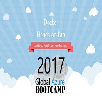 GAB 2017 NICE - Docker Hands-On-Lab | PPT