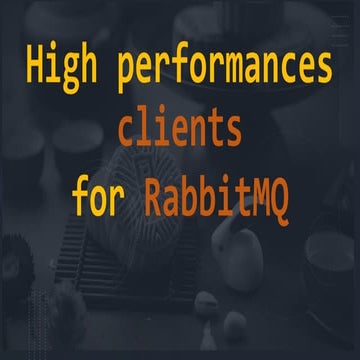 SFSCON23 - Gabriele Santomaggio - Write High Performance Clients for RabbitMQ | PPT