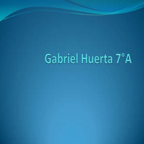 Gabriel huerta 7°a | PPT | Free Download