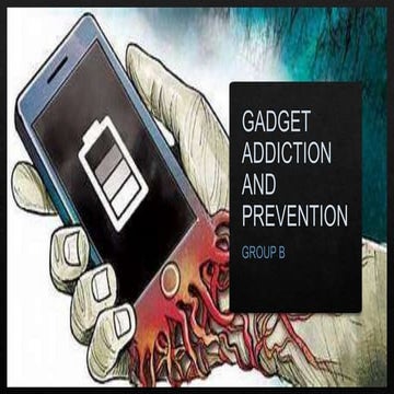 GADGET ADDICTION AND PREVENTION (1).pptx