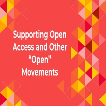 Supporting Open Access and Other “Open” Movements | PPTX